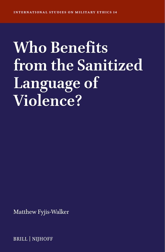 Who Benefits From The Sanitized Language Of Violence? Book By Matthew ...