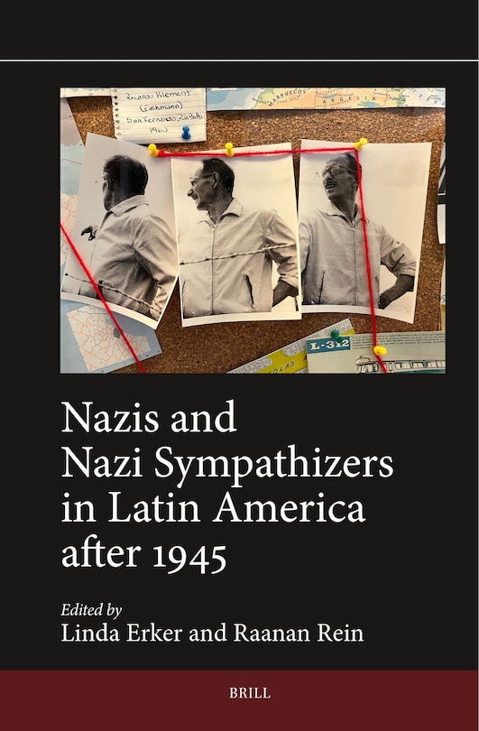Nazis And Nazi Sympathizers In Latin America After 1945 ('tc') | Indigo
