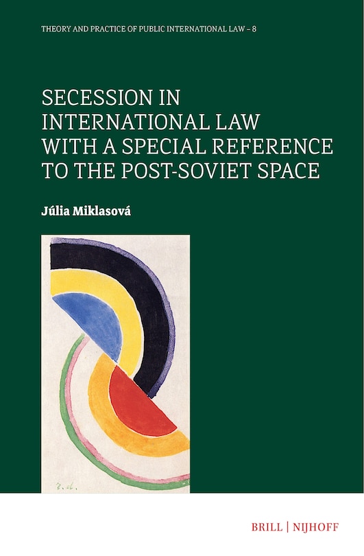 Secession In International Law With A Special Reference To The Post ...