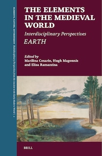 The Elements In The Medieval World: Interdisciplinary Perspectives ...