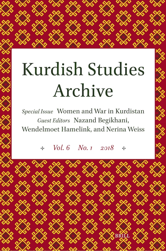 Kurdish Studies Archive: Vol. 6 No. 1 2018. Special Issue: Women And ...