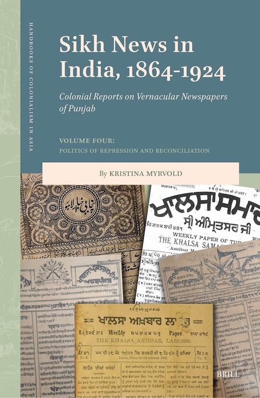 Sikh News In India, 1864-1924: Colonial Reports On Vernacular ...