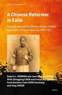 A Chinese Reformer In Exile: Kang Youwei And The Chinese Empire Reform ...
