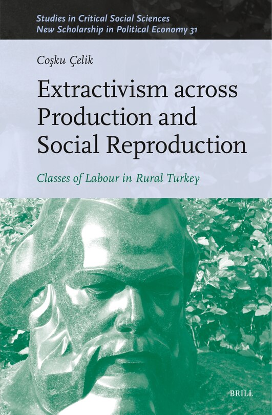 Extractivism Across Production And Social Reproduction: Classes Of ...