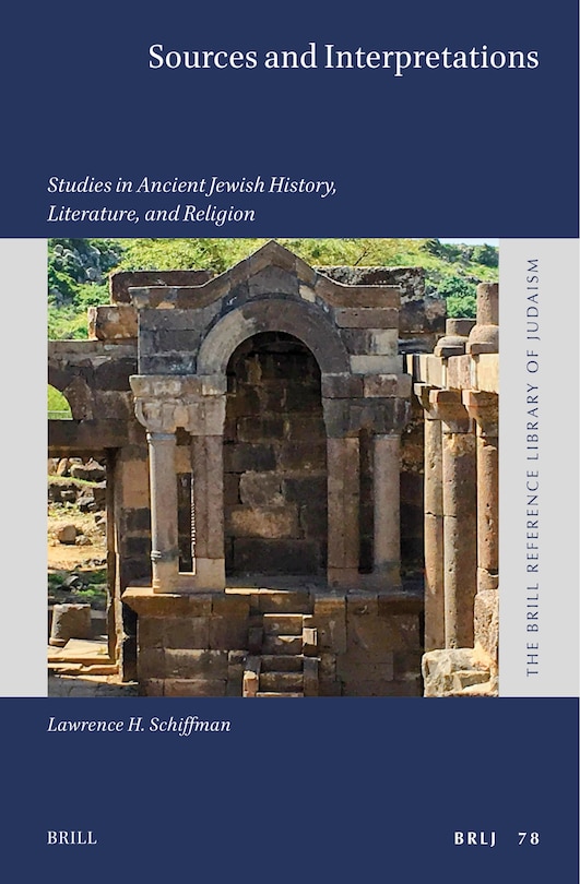 Sources And Interpretations: Studies In Ancient Jewish History ...