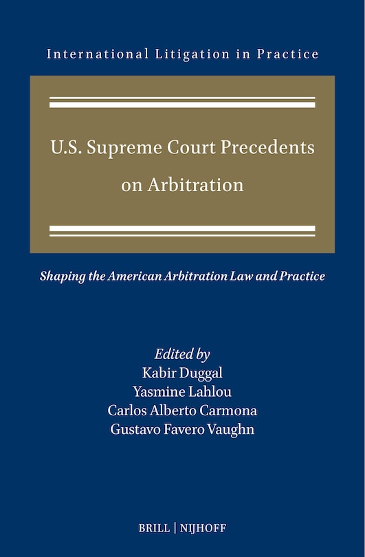 U.s. Supreme Court Precedents On Arbitration: Shaping The American ...