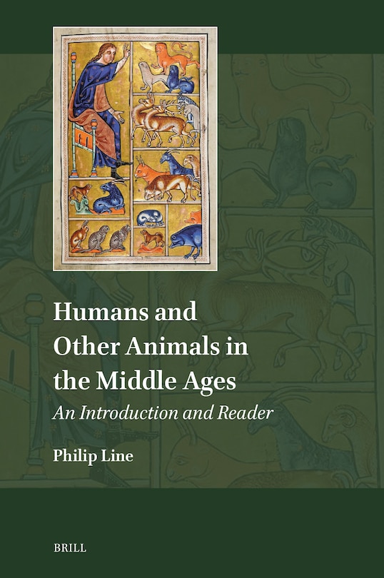 Humans And Other Animals In The Middle Ages: An Introduction And Reader ...