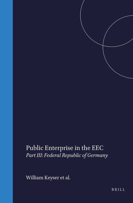 Public Enterprise In The Eec: Part Iii: Federal Republic Of Germany ...