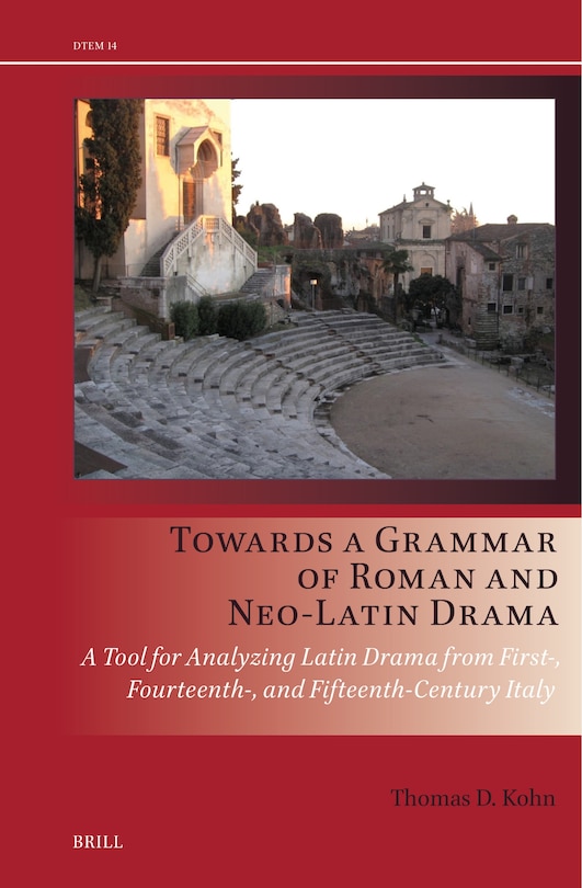 Towards A Grammar Of Roman And Neo-latin Drama: A Tool For Analyzing ...