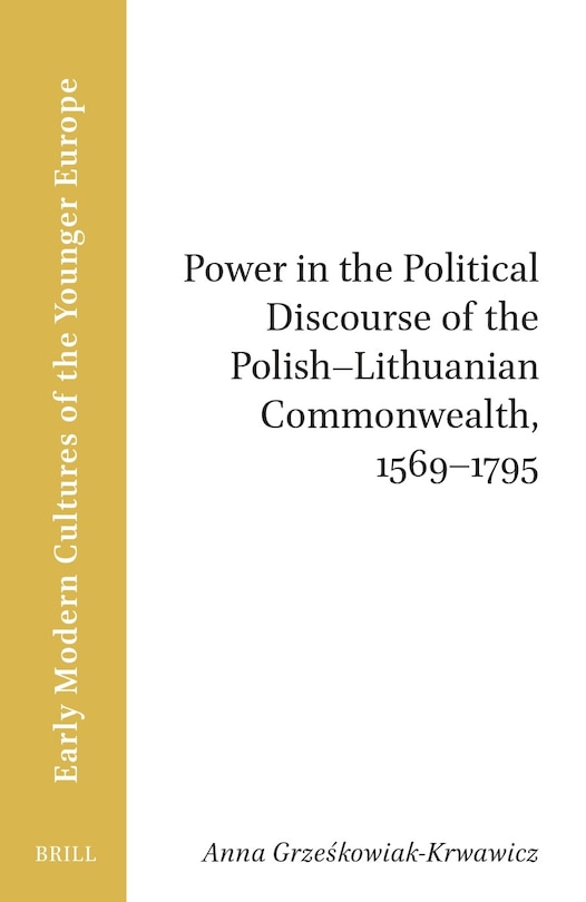Power In The Political Discourse Of The Polish-lithuanian Commonwealth ...