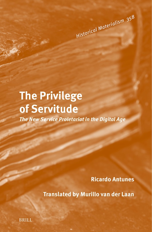 The Privilege Of Servitude: The New Service Proletariat In The Digital ...