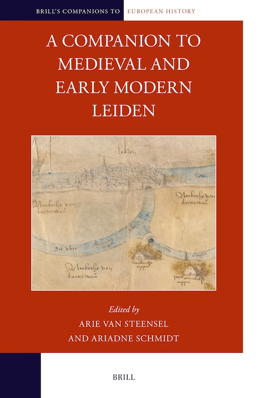 A Companion To Medieval And Early Modern Leiden ('tc') | Indigo