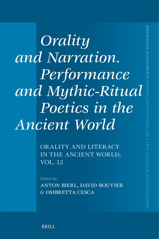 Orality And Narration. Performance And Mythic-ritual Poetics In The ...