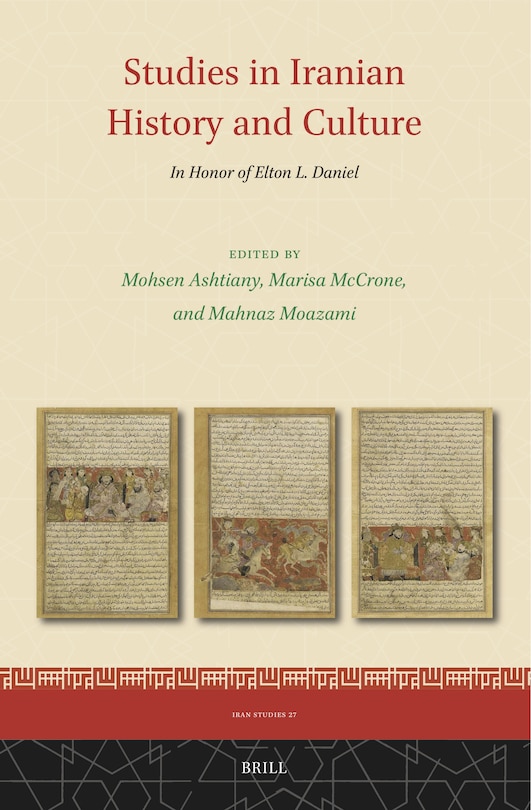 Studies In Iranian History And Culture: In Honor Of Elton L. Daniel ...