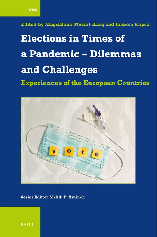 Elections In Times Of A Pandemic – Dilemmas And Challenges: Experiences ...