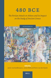 480 Bce. The Persian Attack On Athens And Its Impact On The Study Of ...