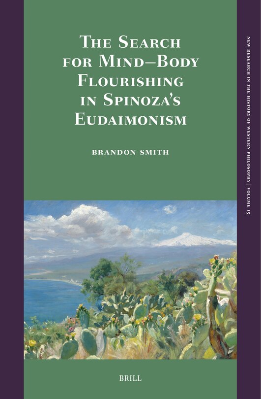 The Search For Mind–body Flourishing In Spinoza’s Eudaimonism Book By ...