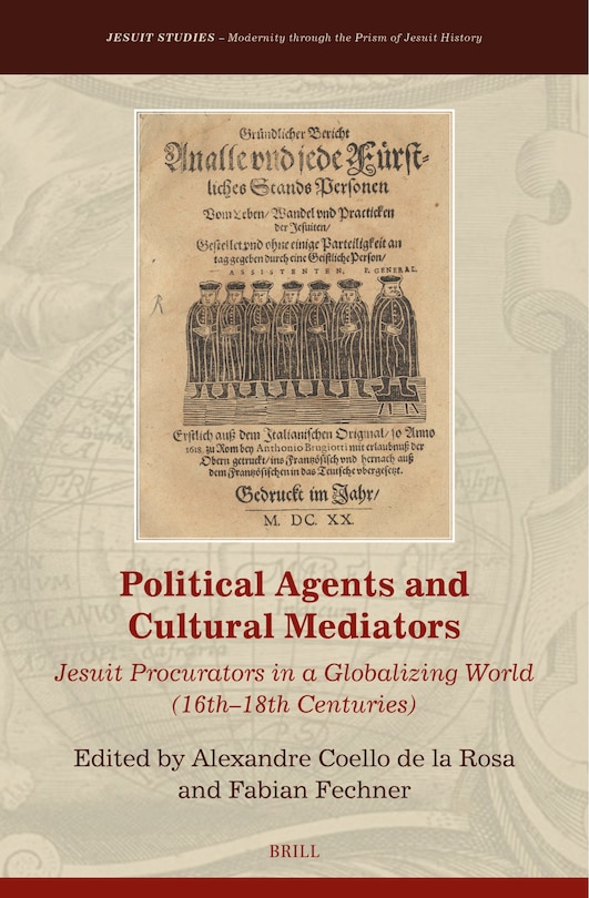 Political Agents And Cultural Mediators: Jesuit Procurators In A ...