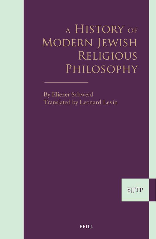 A History Of Modern Jewish Religious Philosophy Book By Eliezer Schweid ...