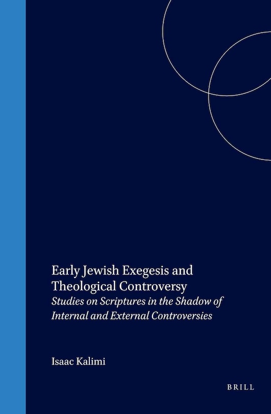 Early Jewish Exegesis And Theological Controversy: Studies On ...