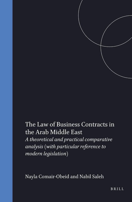 The Law Of Business Contracts In The Arab Middle East: A Theoretical ...