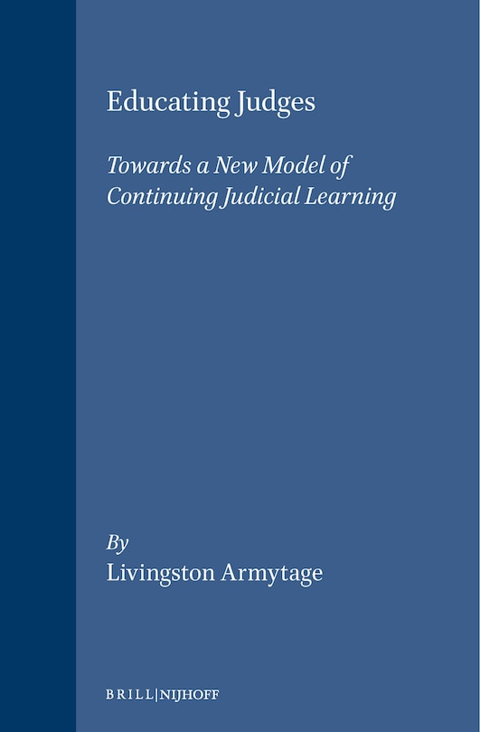 Educating Judges: Towards A New Model Of Continuing Judicial Learning ...