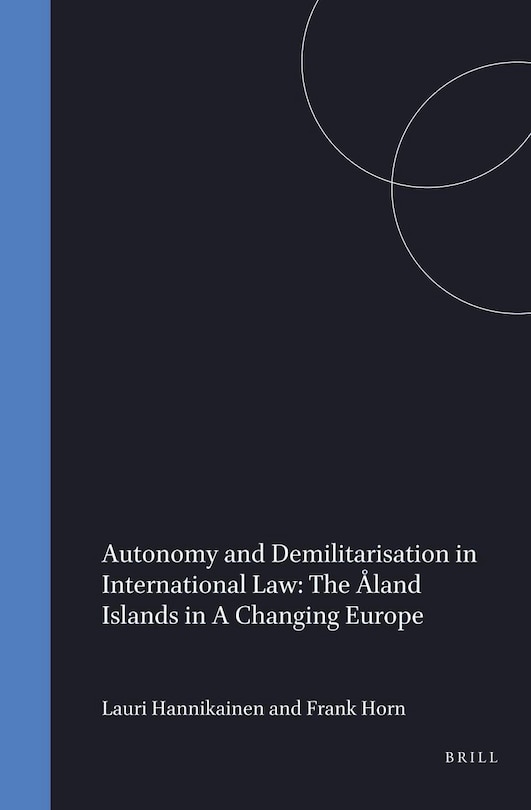 Autonomy And Demilitarisation In International Law: The Åland Islands ...