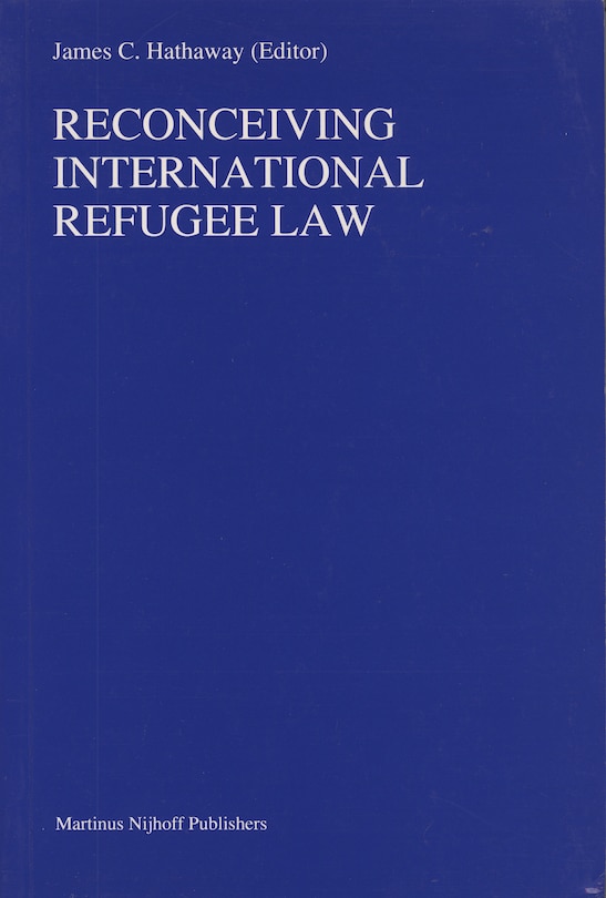 Reconceiving International Refugee Law ('tp') | Indigo