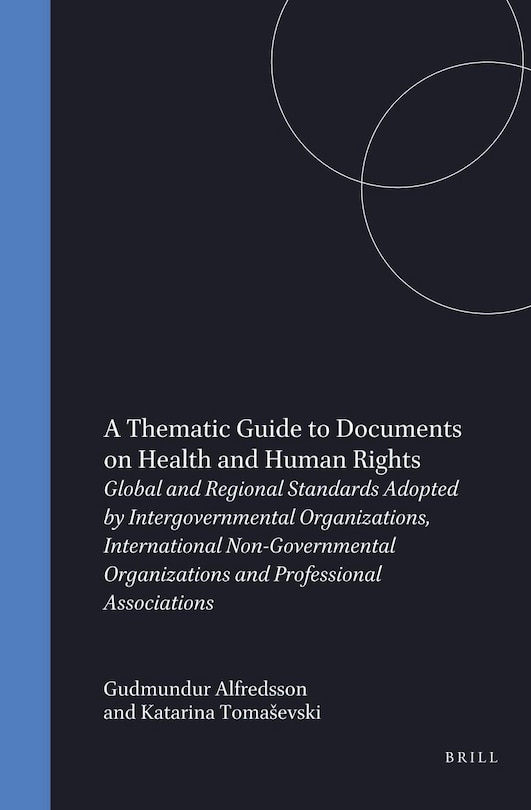 A Thematic Guide To Documents On Health And Human Rights: Global And ...