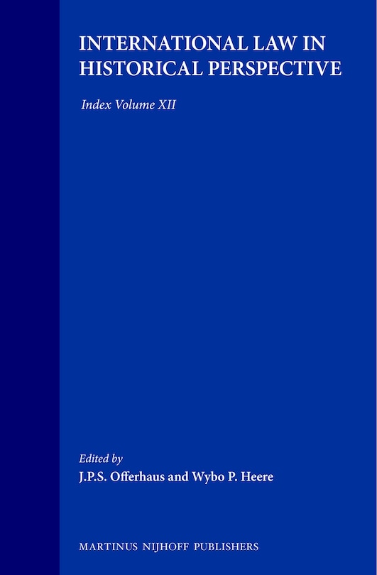International Law In Historical Perspective: Volume Xii Index ('tc ...