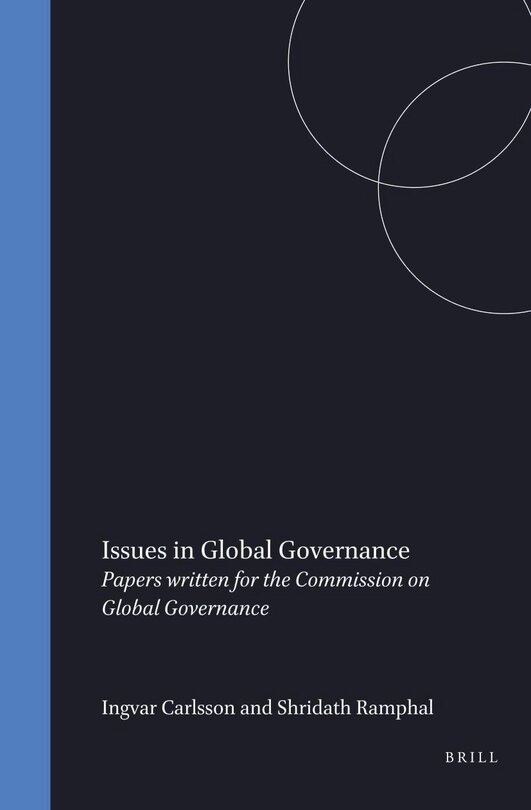 Issues In Global Governance: Papers Written For The Commission On ...