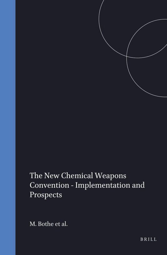 The New Chemical Weapons Convention - Implementation And Prospects ('tc ...