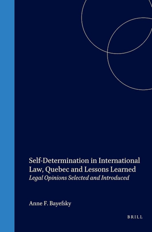 Self-determination In International Law, Quebec And Lessons Learned ...