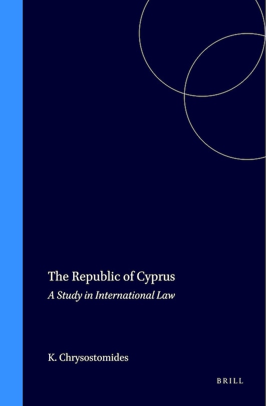 The Republic Of Cyprus: A Study In International Law Book By Kypros ...