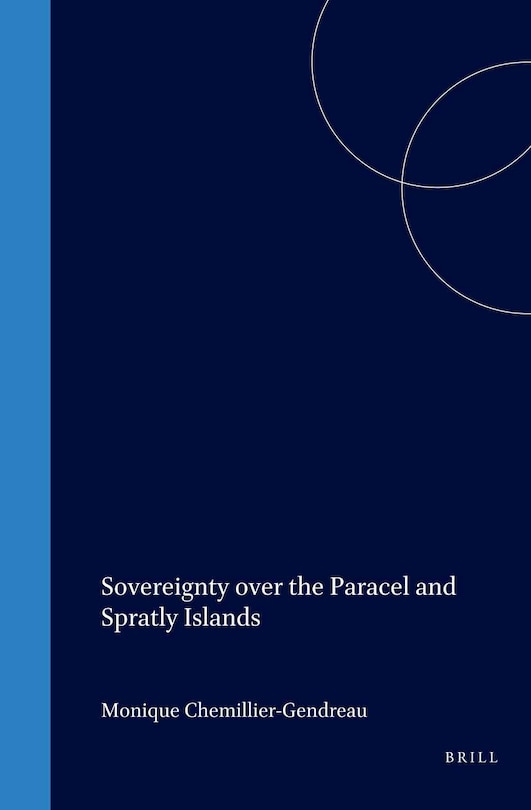 Sovereignty Over The Paracel And Spratly Islands Book By Monique ...
