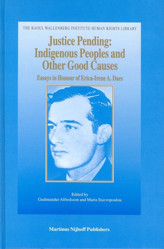 Justice Pending: Indigenous Peoples And Other Good Causes: Essays In ...