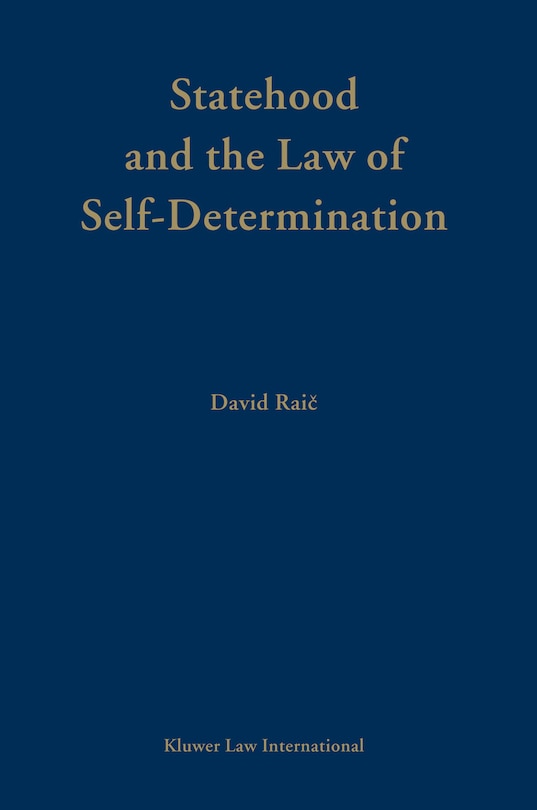 Statehood And The Law Of Self-determination Book By David Raic, ('tc ...