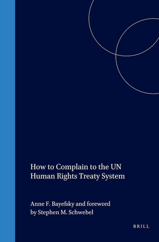 How To Complain To The Un Human Rights Treaty System Book By Anne ...