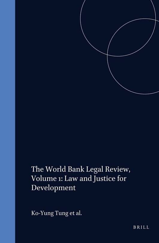 The World Bank Legal Review, Volume 1: Law And Justice For Development ...