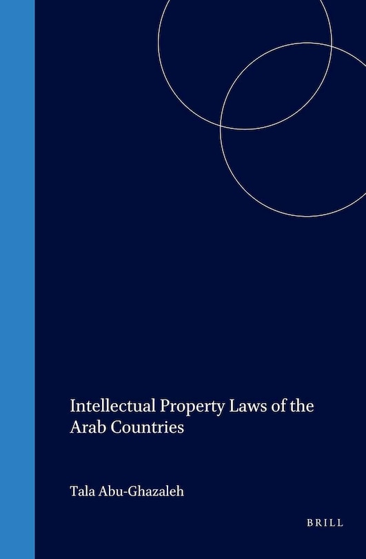 Intellectual Property Laws Of The Arab Countries Book By Tala Abu ...