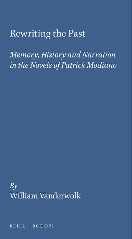 Rewriting The Past: Memory, History And Narration In The Novels Of ...