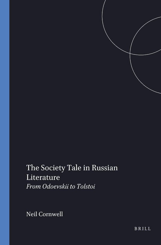 The Society Tale In Russian Literature: From Odoevskii To Tolstoi ('tp ...