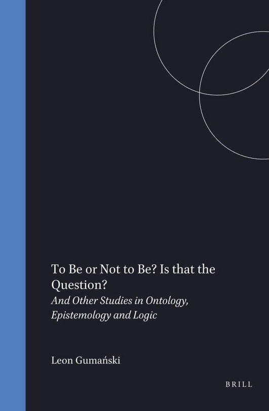 To Be Or Not To Be? Is That The Question?: And Other Studies In ...