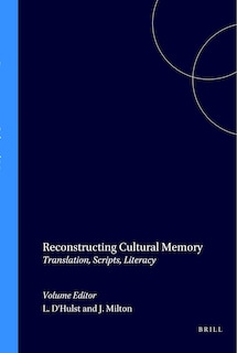 Reconstructing Cultural Memory: Translation, Scripts, Literacy ('tp ...