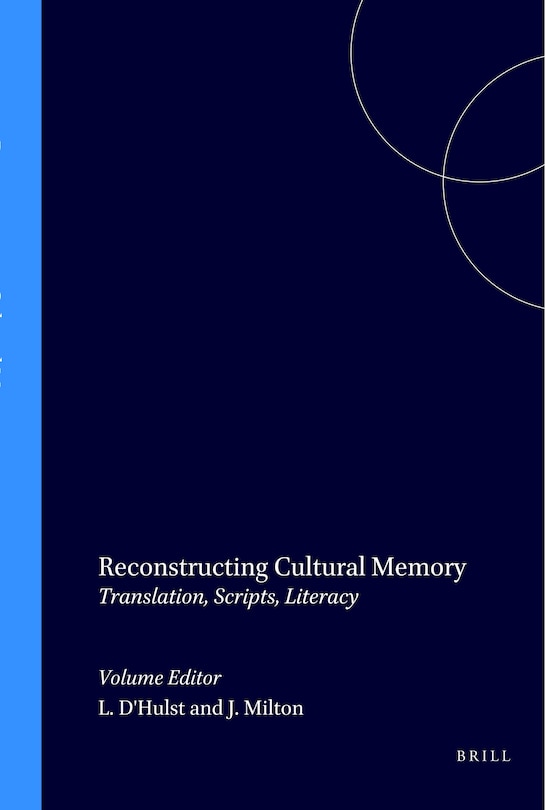 Reconstructing Cultural Memory: Translation, Scripts, Literacy ('tp ...