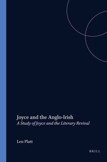 Joyce And The Anglo-irish: A Study Of Joyce And The Literary Revival ...