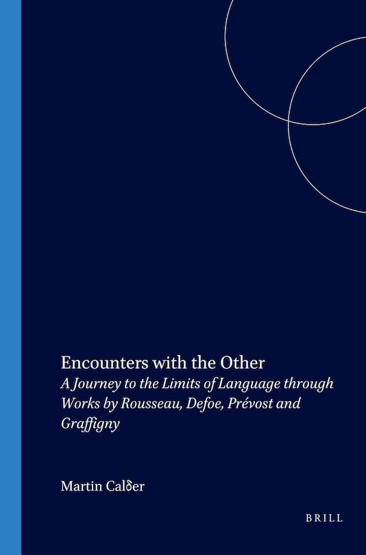 Encounters With The Other: A Journey To The Limits Of Language Through ...