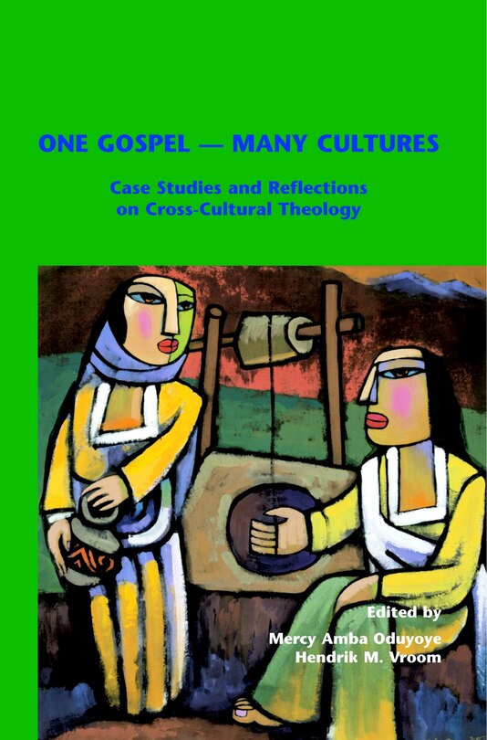One Gospel – Many Cultures: Case Studies And Reflections On Cross ...