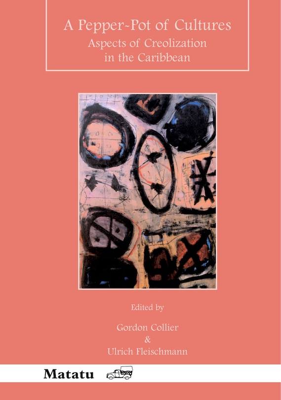 A Pepper-pot Of Cultures: Aspects Of Creolization In The Caribbean ('tp ...