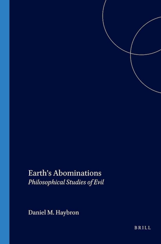 Earth’s Abominations: Philosophical Studies Of Evil ('tp') | Indigo